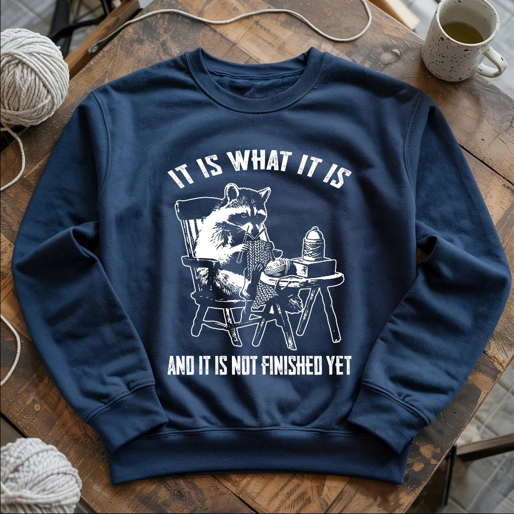 Not Finish Yet Sweatshirt – YarnMerch